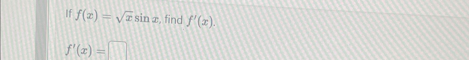 Solved If f(x)=x2sinx, ﻿find f'(x)f'(x)= | Chegg.com