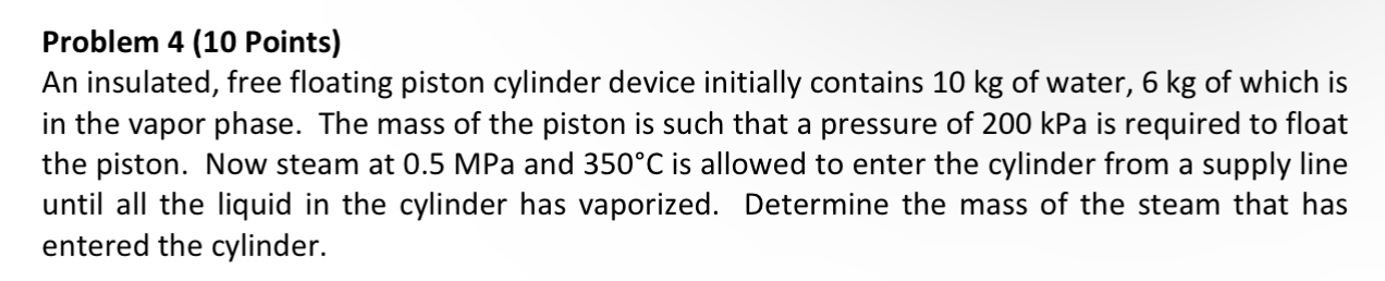 Solved Problem 4 (10 ﻿Points)An insulated, free floating | Chegg.com