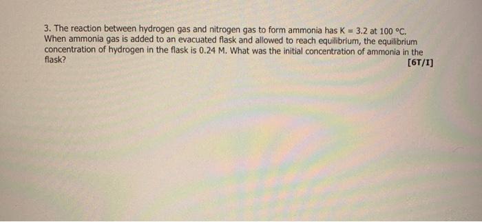 Solved 3. The reaction between hydrogen gas and nitrogen gas | Chegg.com