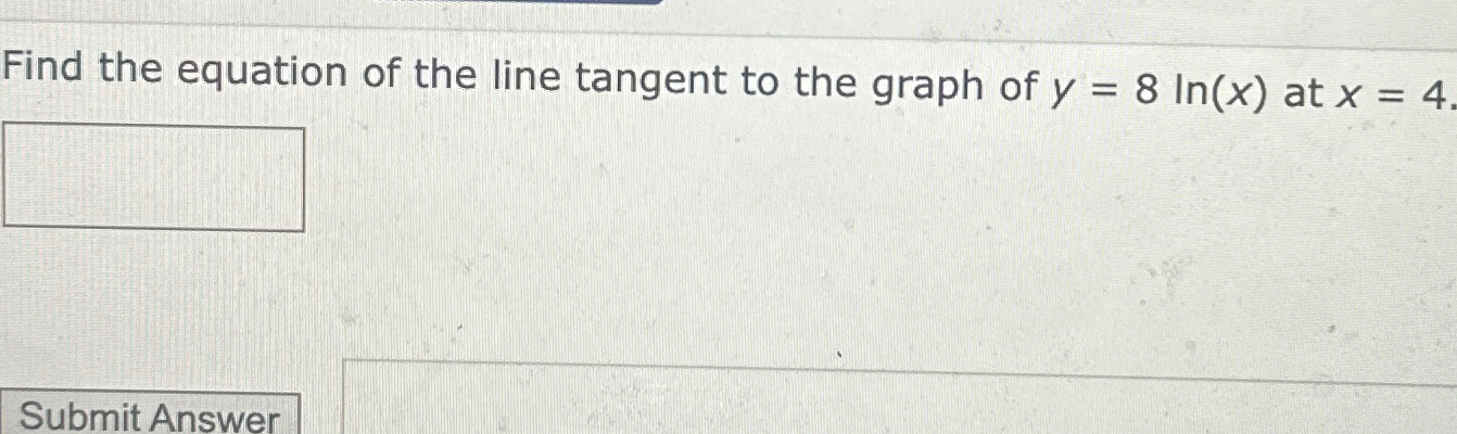 Solved Find the equation of the line tangent to the graph of | Chegg.com