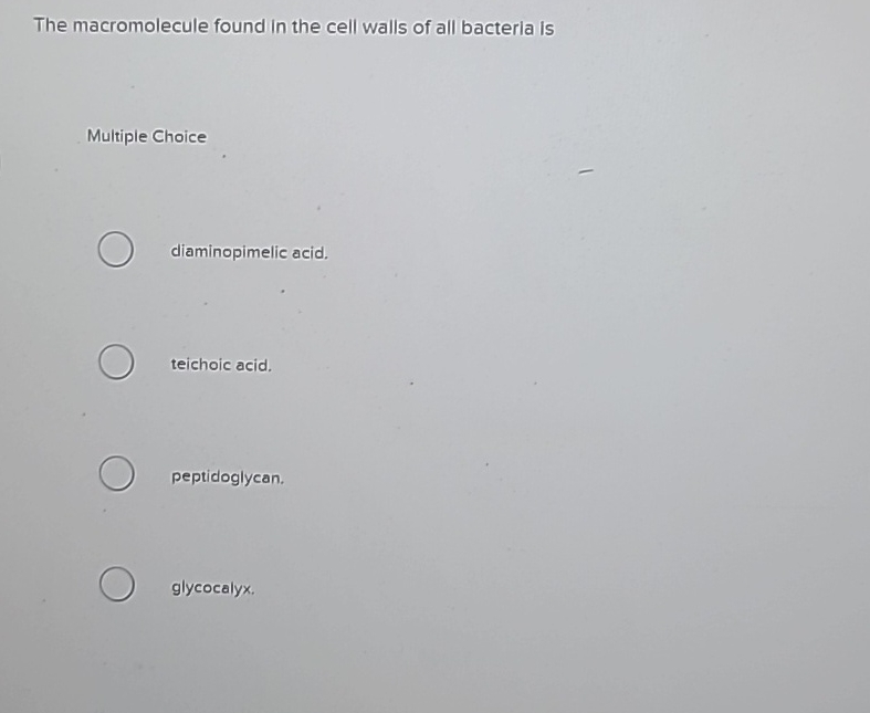 Solved The macromolecule found in the cell walls of all | Chegg.com