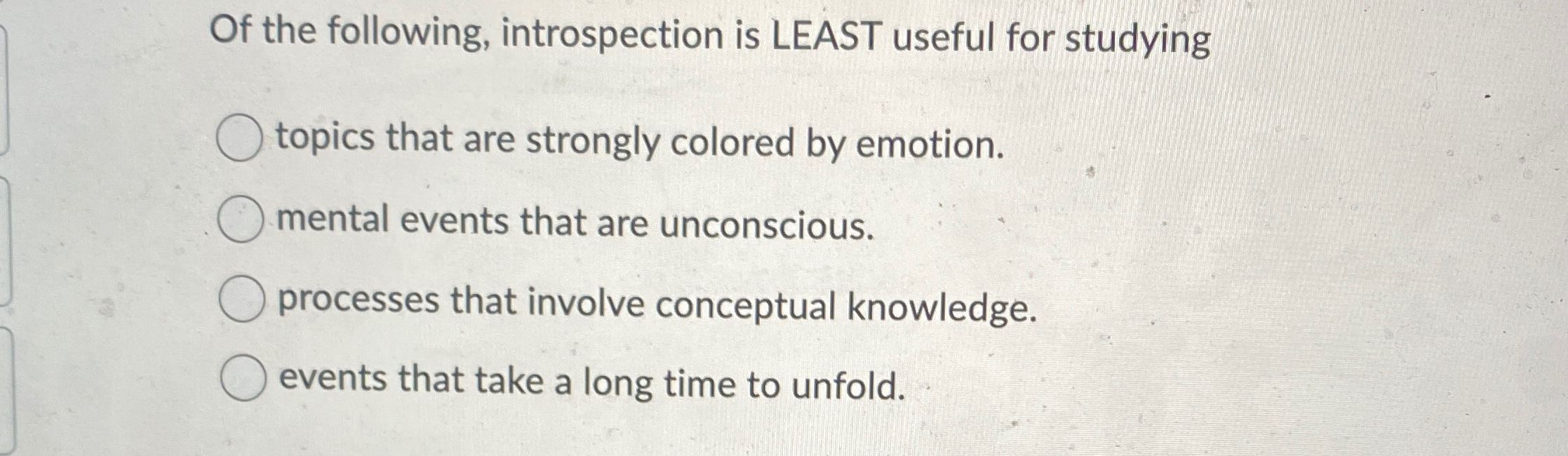 Solved Of the following, introspection is LEAST useful for | Chegg.com