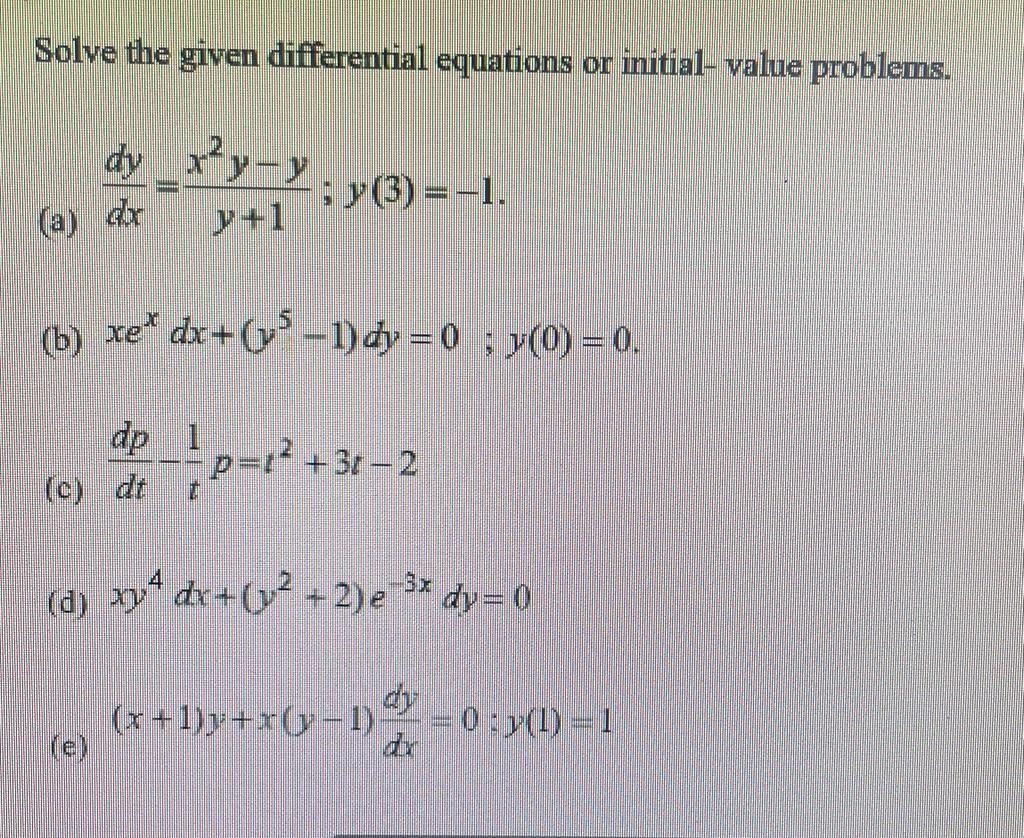Solved Solve the given differential equations or initial- | Chegg.com