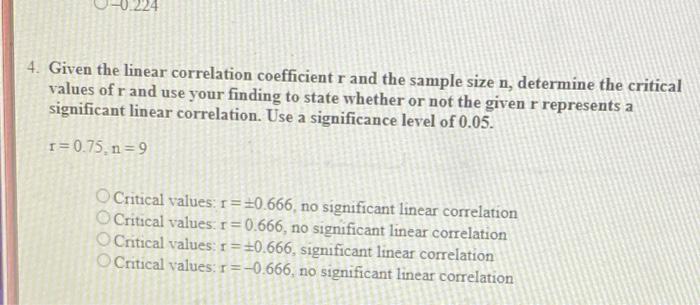 Solved 224 4. Given the linear correlation coefficient r and | Chegg.com