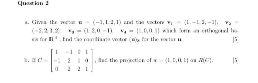Solved a. Given the vector u=(−1,1,2,1) and the vectors | Chegg.com