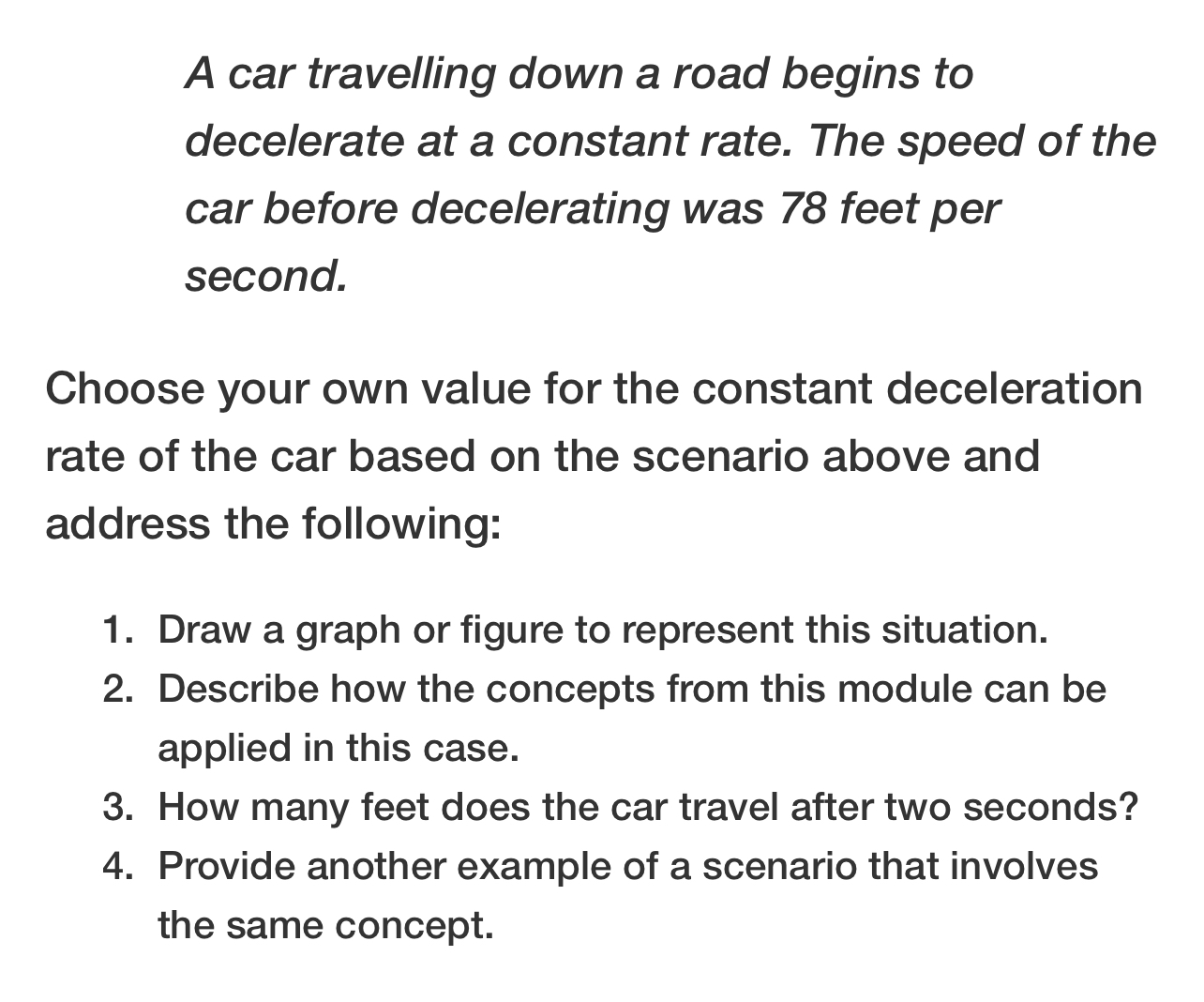 Solved A car travelling down a road begins to decelerate at | Chegg.com
