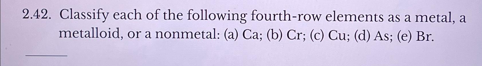 Solved 2.42. ﻿Classify each of the following fourth-row | Chegg.com