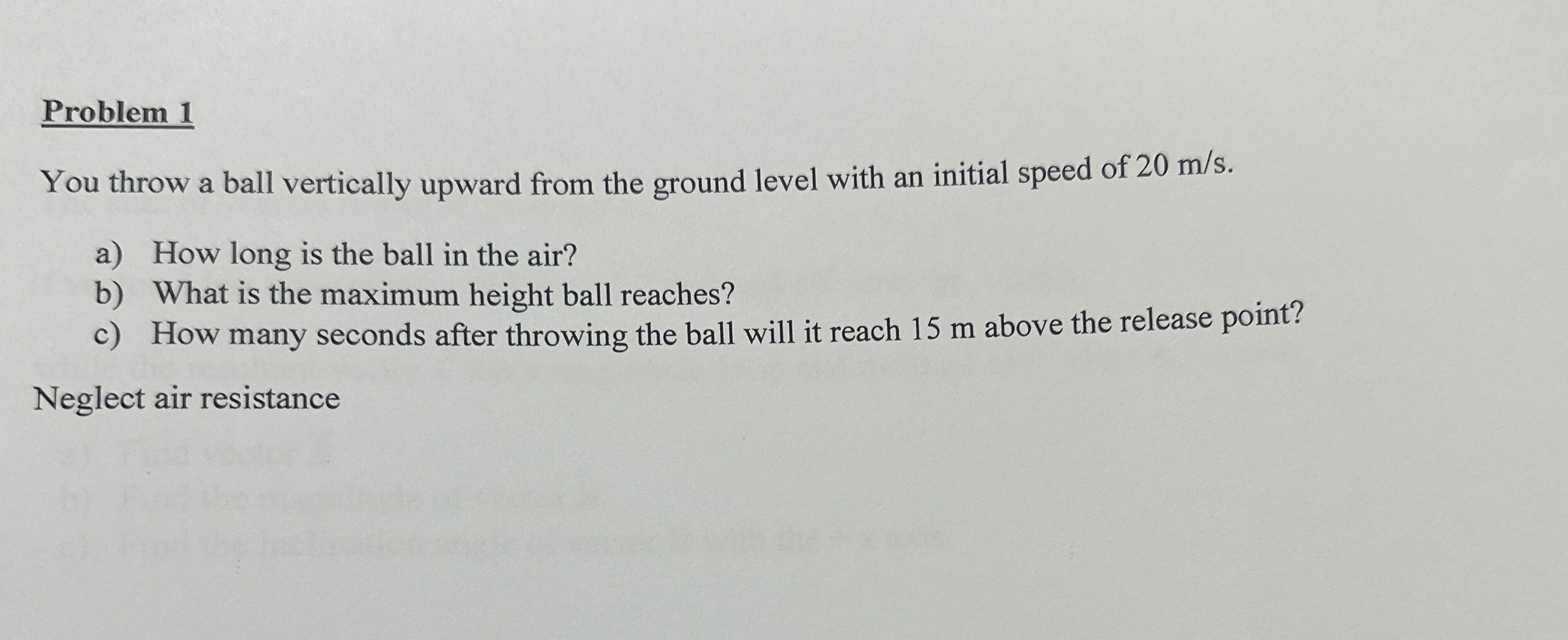 Solved Problem 1You throw a ball vertically upward from the | Chegg.com