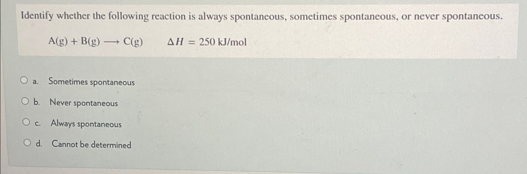 Solved Identify whether the following reaction is always | Chegg.com