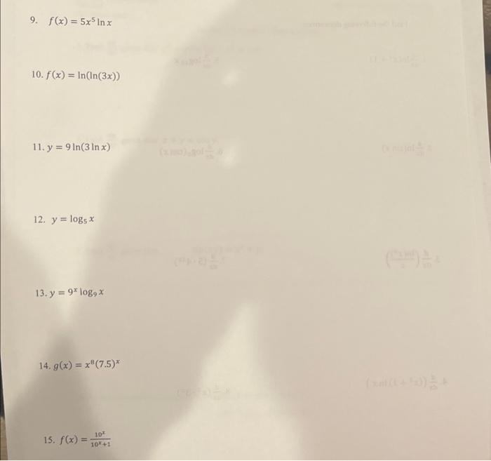 Solved 9. f(x)=5x5lnx 10. f(x)=ln(ln(3x)) 11. y=9ln(3lnx) | Chegg.com
