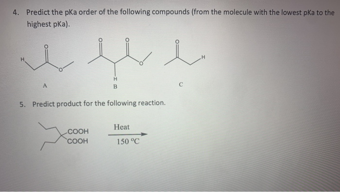 Solved 4. Predict the pka order of the following compounds | Chegg.com