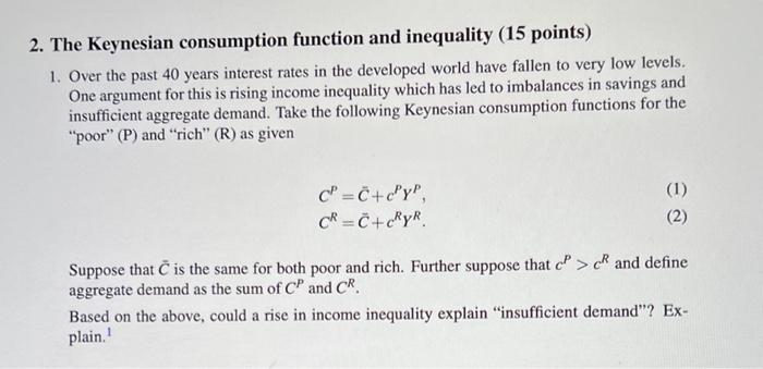 Solved 2. The Keynesian consumption function and inequality | Chegg.com