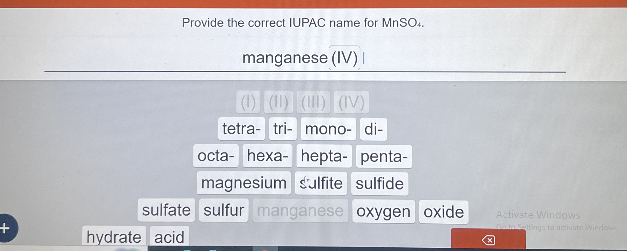 [Solved]: Provide the correct IUPAC name for MnSO_(4). manga