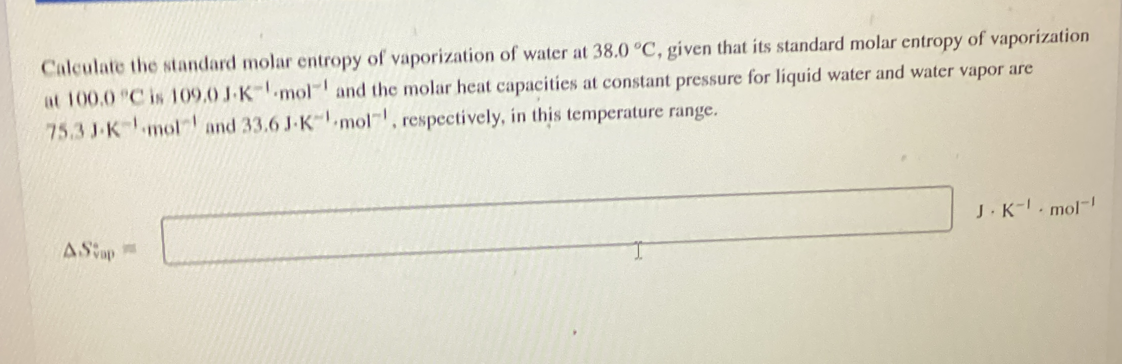 Solved Calculate The Standard Molar Entropy Of Vaporization