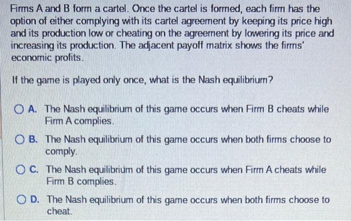 Solved Hrms A and B form a cartel. Once the cartel is | Chegg.com
