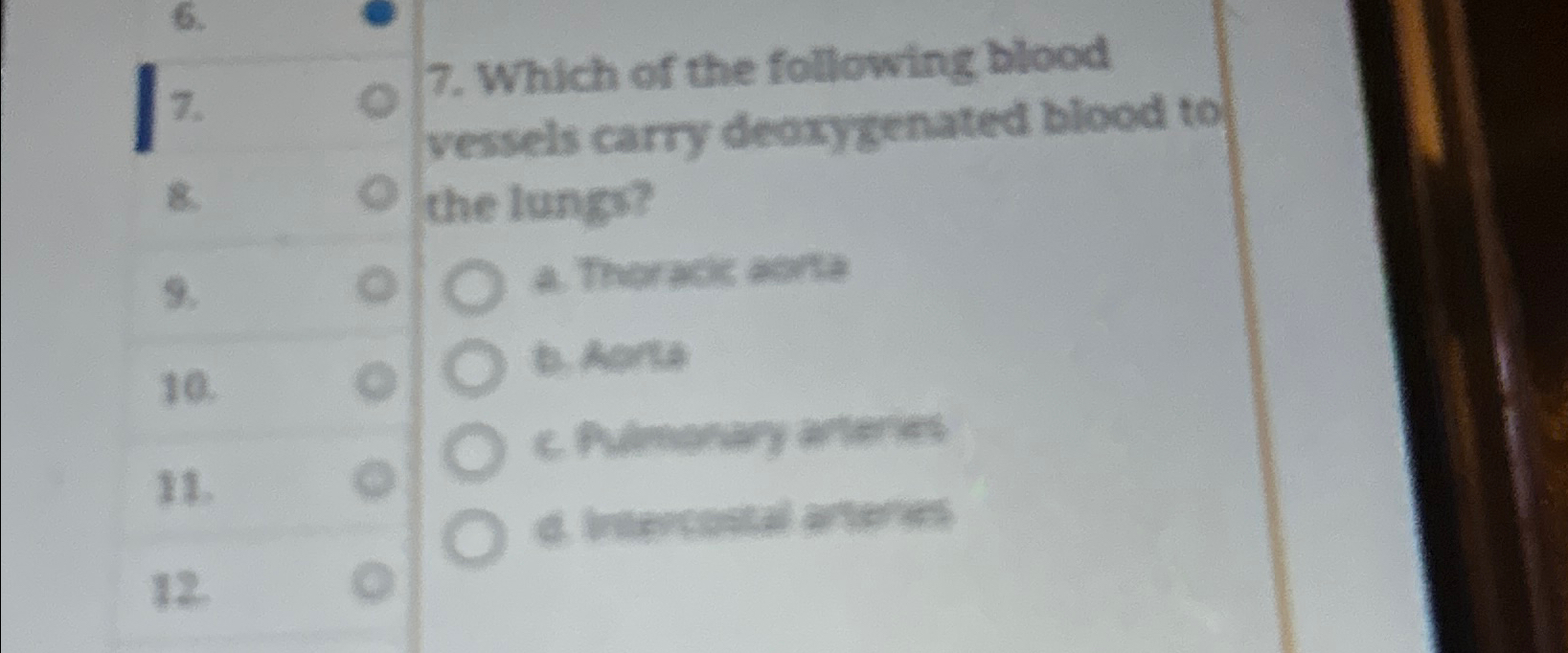 Solved Which of the following blood vessels carry | Chegg.com