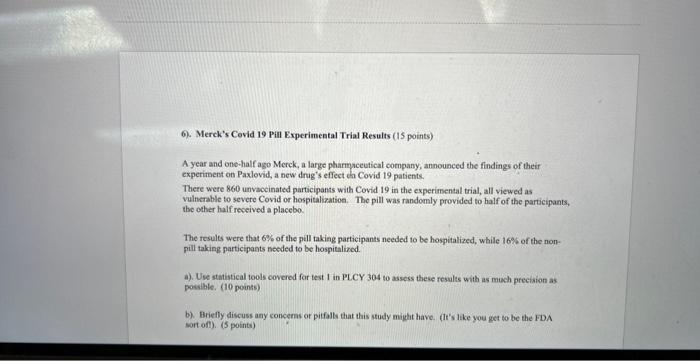 Solved 6). Merck's Covid 19 Pill Experimental Trial Results | Chegg.com