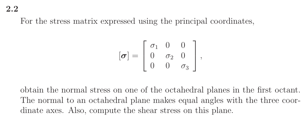 Solved 2.2For the stress matrix expressed using the | Chegg.com