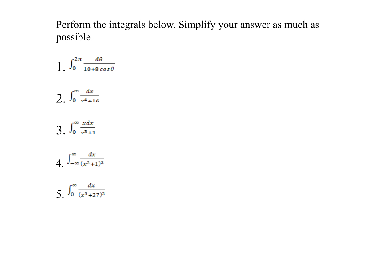 Solved Perform the integrals below. Simplify your answer as | Chegg.com