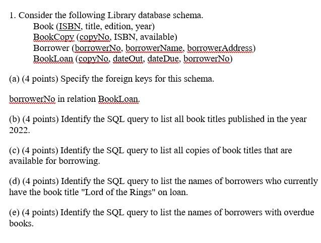 Solved 1. Consider the following Library database schema. | Chegg.com