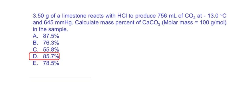 Solved 3.50 g of a limestone reacts with HCl to produce 756 | Chegg.com