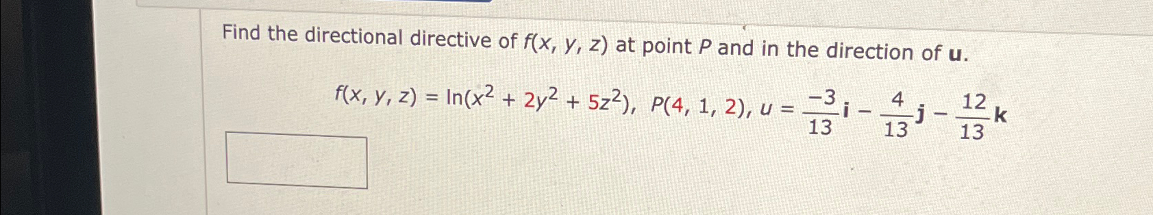 Solved Find the directional directive of f(x,y,z) ﻿at point | Chegg.com