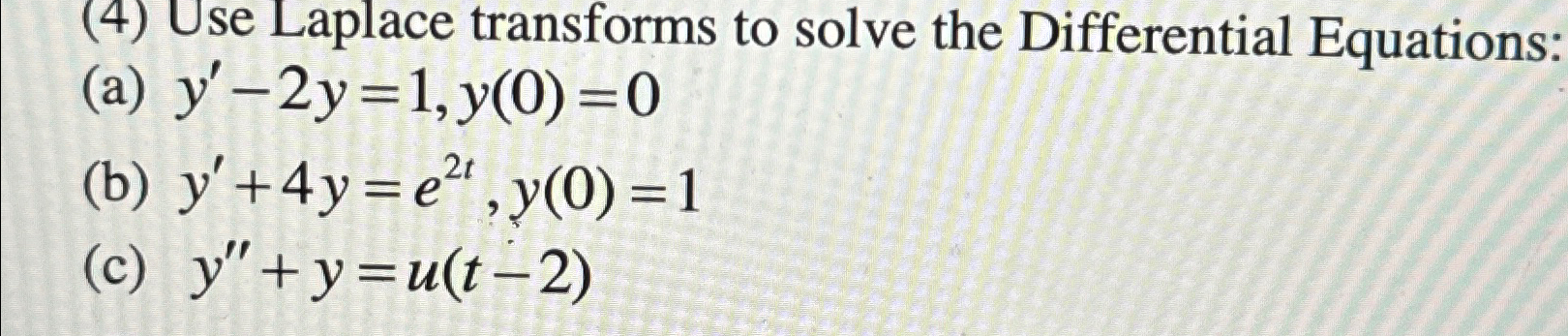 (4) ﻿Use Laplace transforms to solve the Differential | Chegg.com