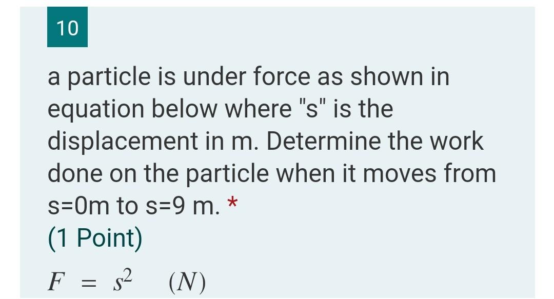 Solved 10 a particle is under force as shown in equation | Chegg.com