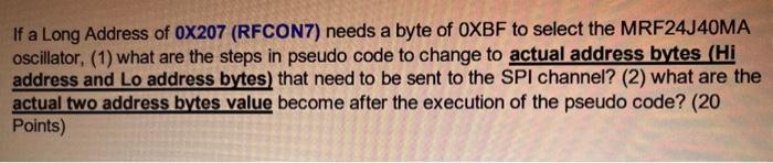 Solved If a Long Address of 0X207 (RFCON7) needs a byte of | Chegg.com