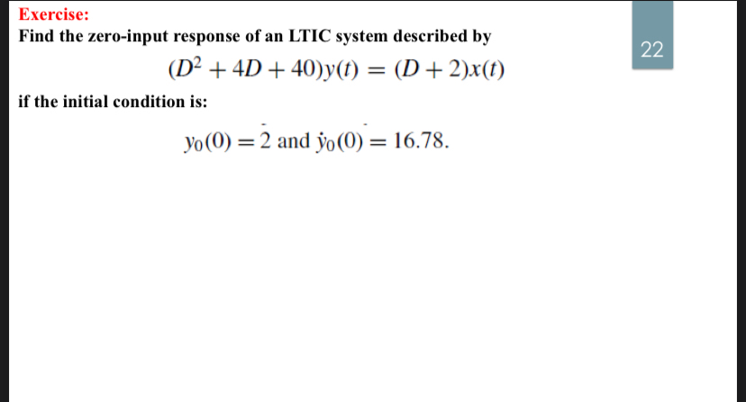 Solved Exercise:Find the zero-input response of an LTIC | Chegg.com