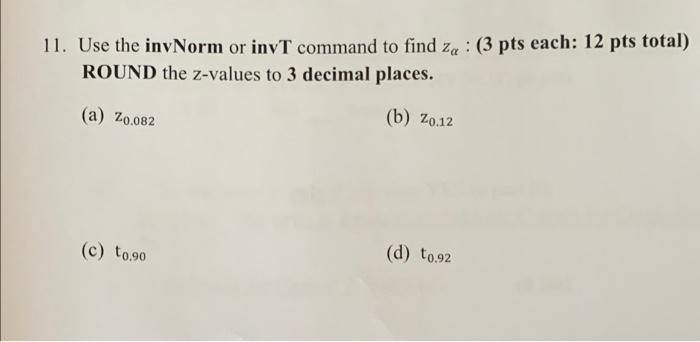 Solved use the invNorm or invT command to find za. round the | Chegg.com