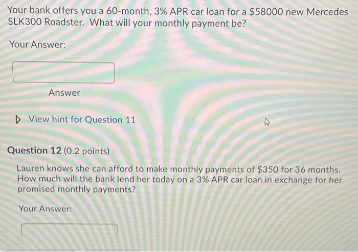Solved Your bank offers you a 60-month, 3% APR car loan for | Chegg.com