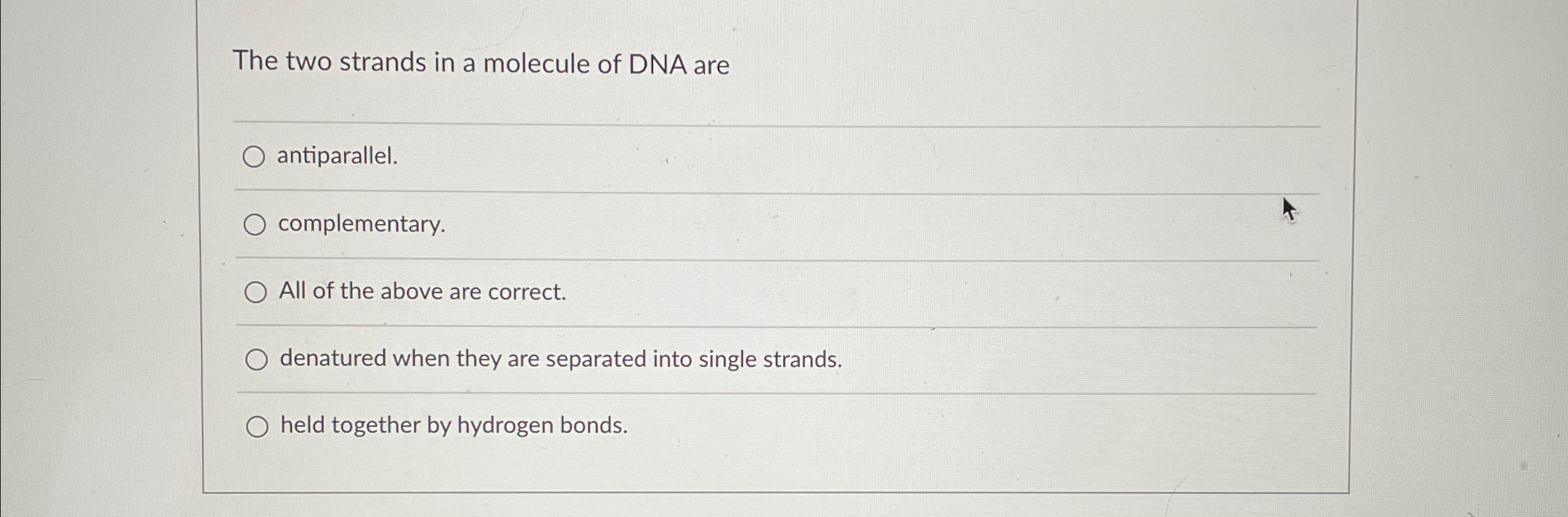 Solved The two strands in a molecule of DNA | Chegg.com