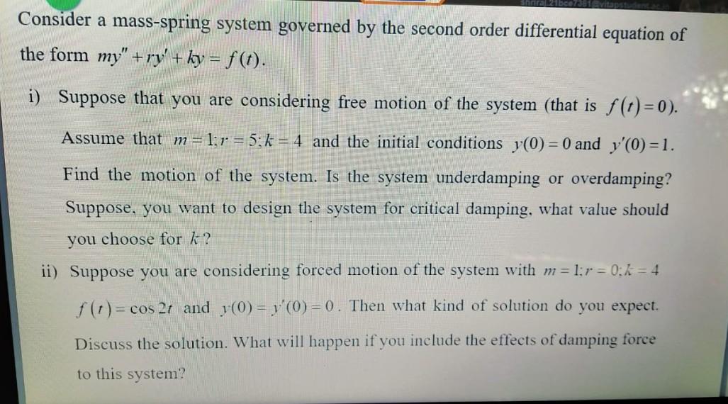 Solved Consider a mass-spring system governed by the second | Chegg.com