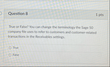 Solved Question 81 ﻿ptsTrue or False? You can change the | Chegg.com