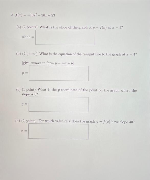 Solved f(x)=−10x2+20x+23 (a) (2 points) What is the slope of | Chegg.com