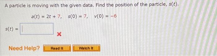 Solved A particle is moving with the given data. Find the | Chegg.com