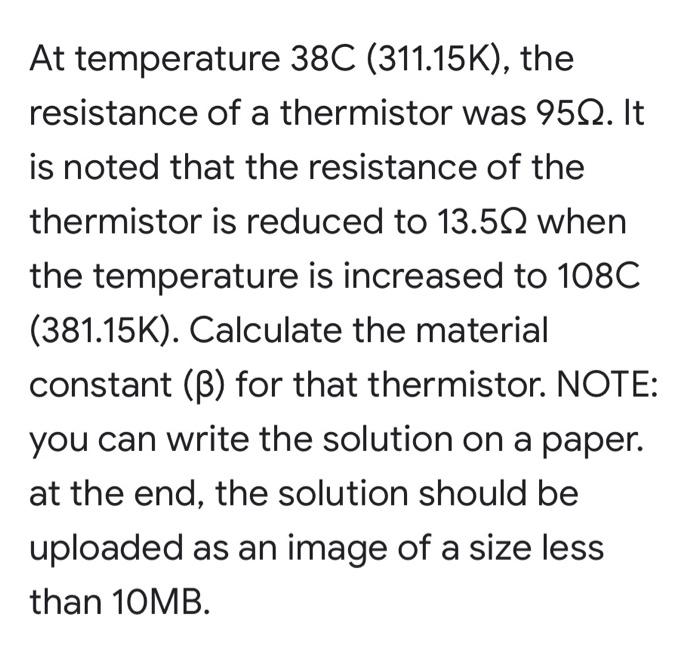 Solved At temperature 38C (311.15K), the resistance of a | Chegg.com