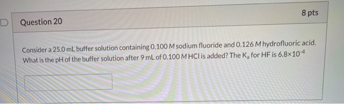 Solved Question 20 8 pts Consider a 25.0 ml buffer solution | Chegg.com