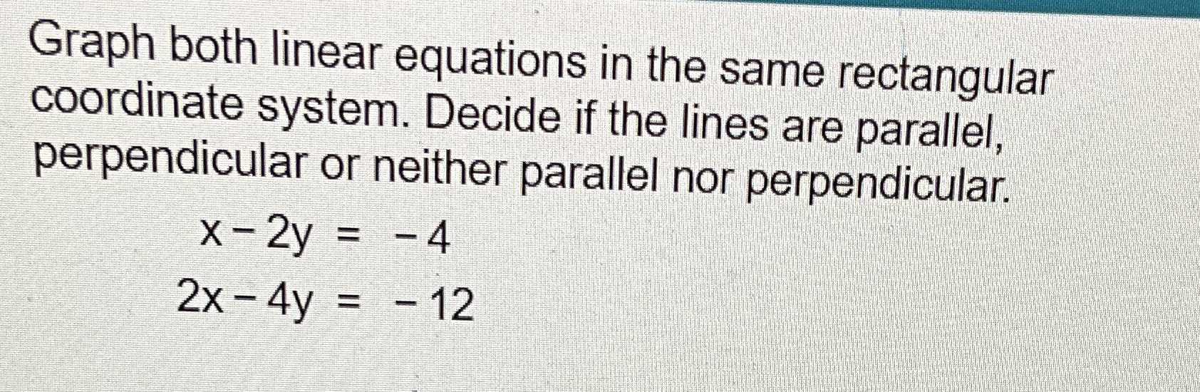Solved Graph both linear equations in the same rectangular | Chegg.com