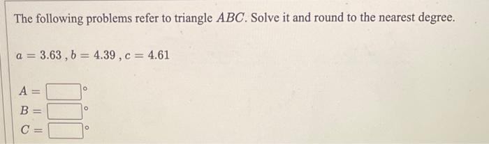 Solved The following problems refer to triangle ABC. Solve | Chegg.com