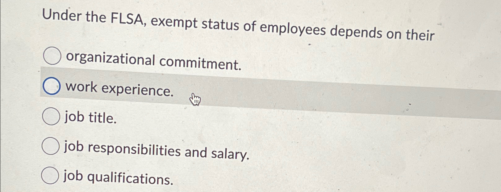 Solved Under the FLSA, exempt status of employees depends on | Chegg.com