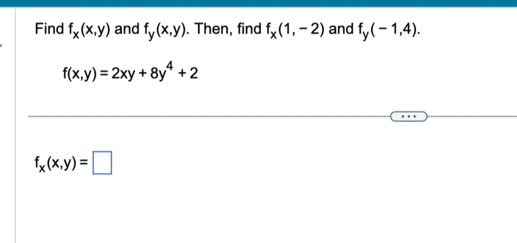 Solved Find fx(x,y) ﻿and fy(x,y). ﻿Then, find fx(1,-2) ﻿and | Chegg.com