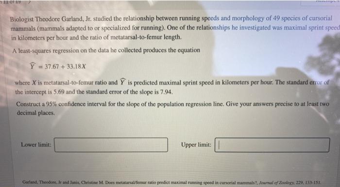 Solved LOT 19 Biologist Theodore Garland, Jr. studied the | Chegg.com