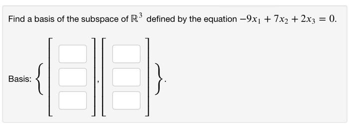 Solved Find a basis of the subspace of R3 defined by the | Chegg.com