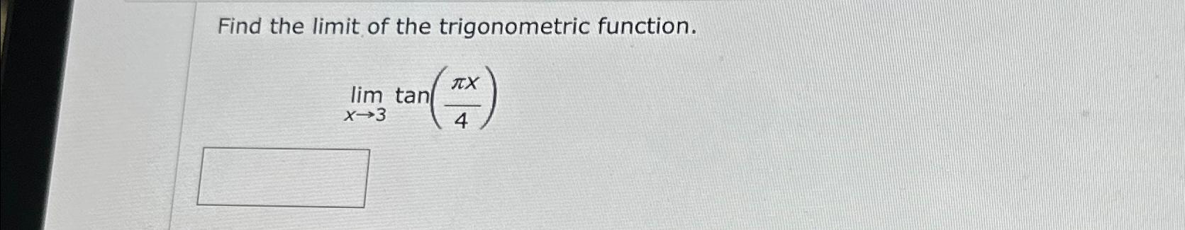 Solved Find the limit of the trigonometric | Chegg.com