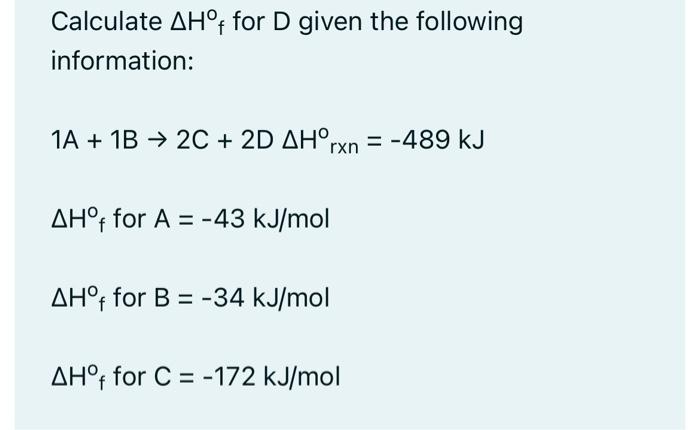 Solved Calculate ΔHf∘ for D given the following information: | Chegg.com