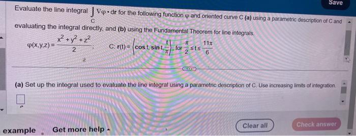 Solved Evaluate the line integral ∫C∇φ⋅dr for the following | Chegg.com