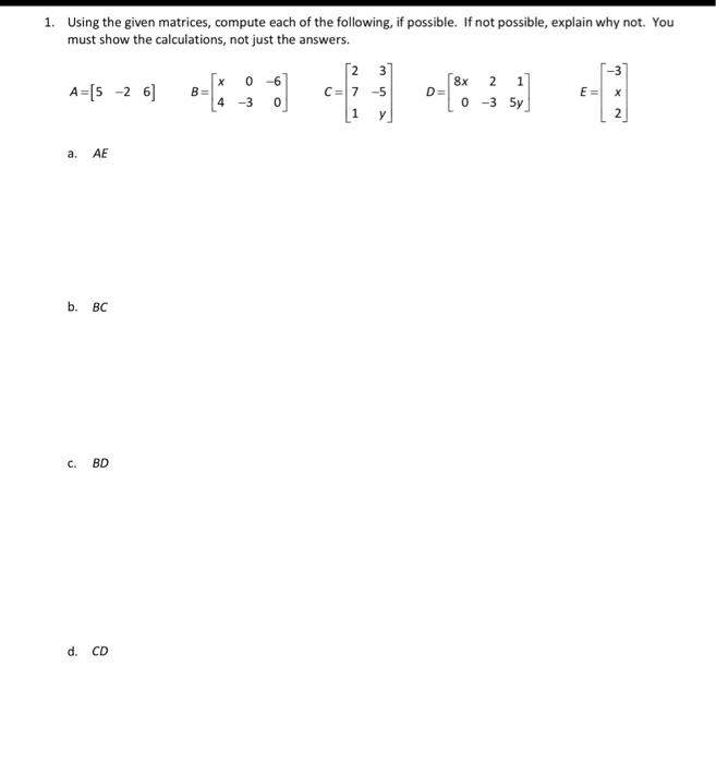Solved Using the given matrices, compute each of the | Chegg.com