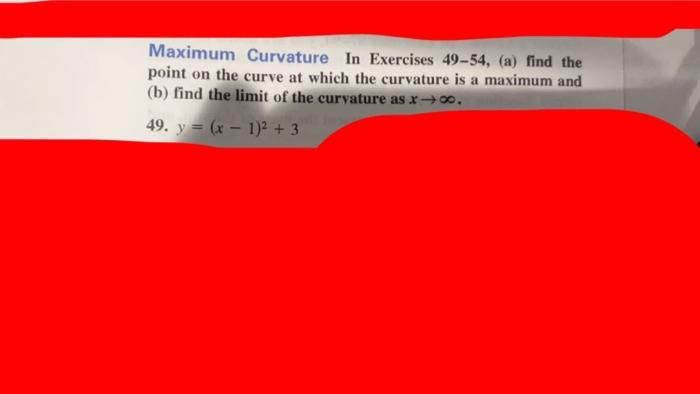 Solved Maximum Curvature In Exercises 49-54, (a) find the | Chegg.com